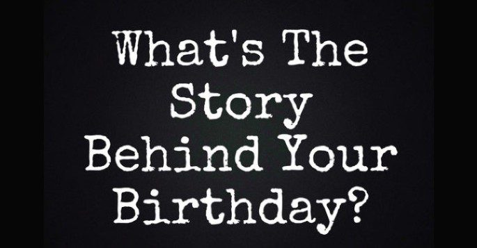 What’s The Story Behind Your Birthday? | Stuff Happens